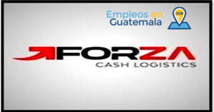 Trabajos disponibles Forza Cash Logistics Guatemala - RRHH - GT